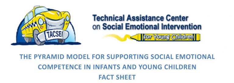 The Pyramid Model for Supporting Social Emotional Competence in Infants ...